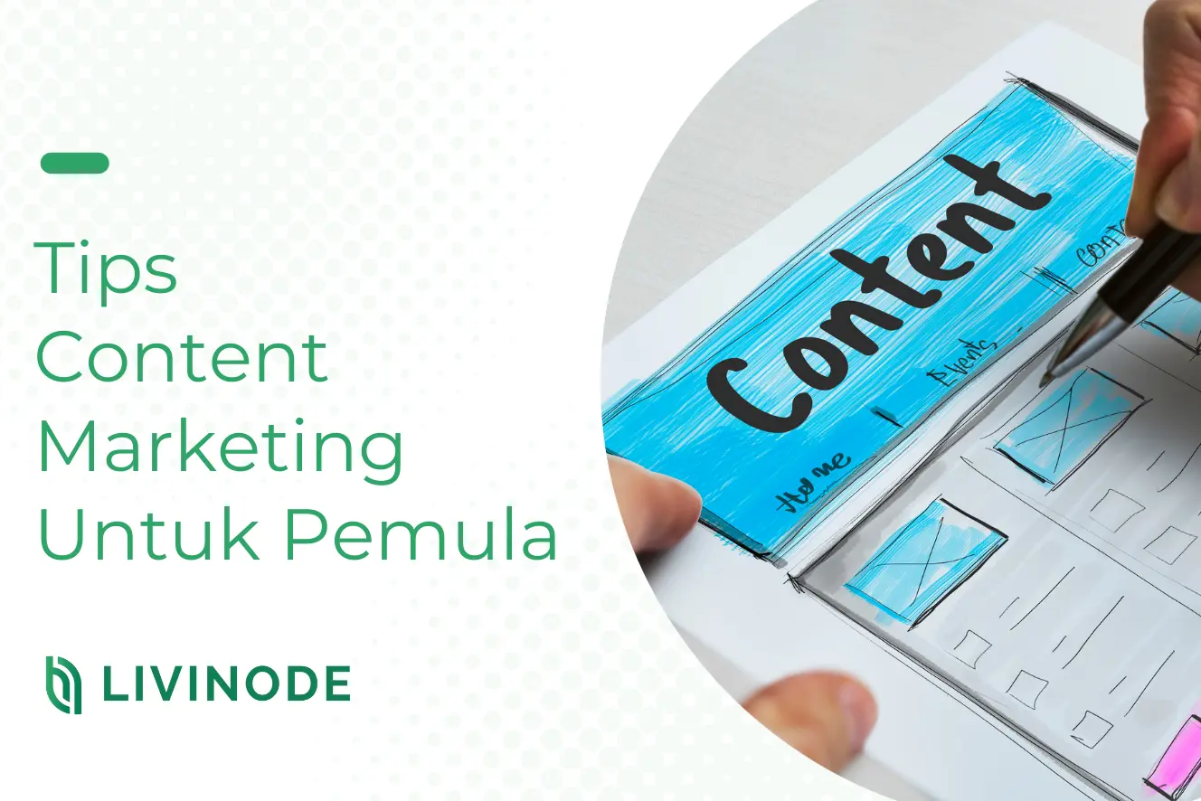 12 Tips Content Marketing Untuk Pemula - Livinode